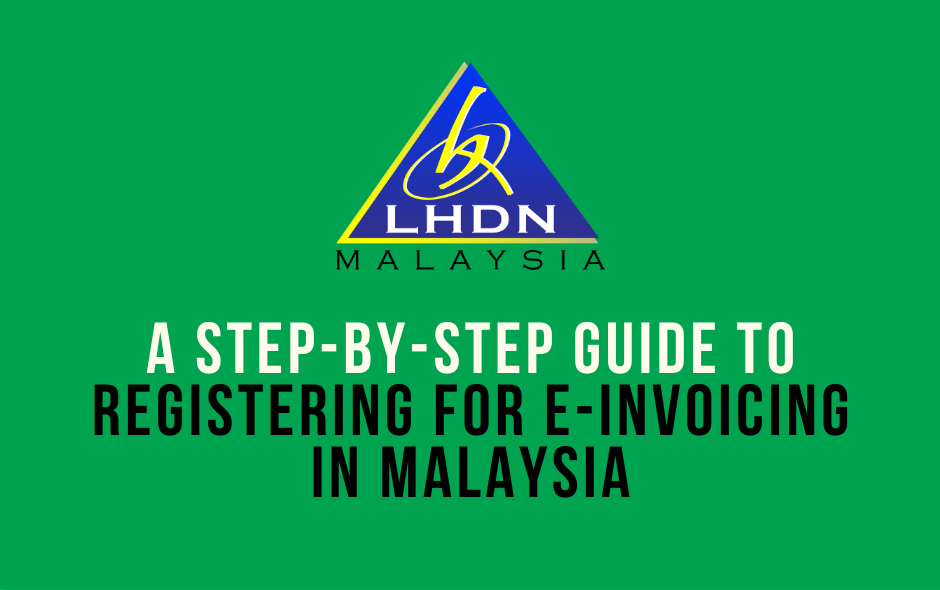 LHDN Announces Six-Month Grace Period for E-Invoicing Implementation LHDN Announces Six-Month Grace Period for E-Invoicing Implementation